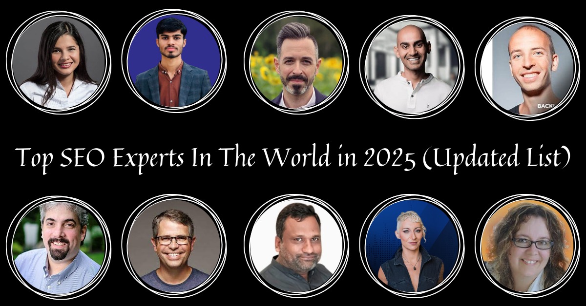 Top 10 SEO Experts in the World 2025 (Updated List)